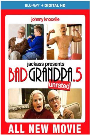Jackass Presents Bad Grandpa 5 2014 Movie Moviefone