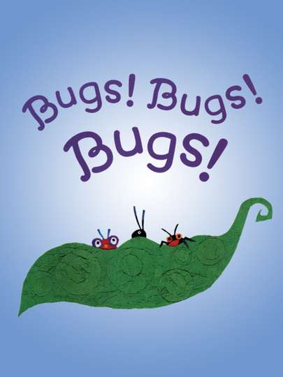 Bugs! Bugs! Bugs! (2008) - Movie | Moviefone