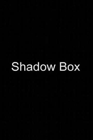Shadow Box - Movie | Moviefone