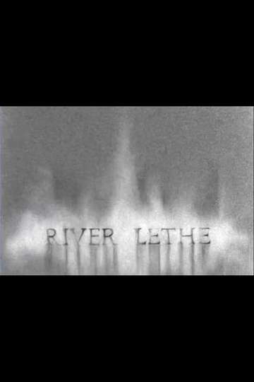 River Lethe | Moviefone