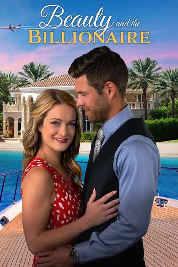Beauty and the Billionaire (2022) - Movie | Moviefone