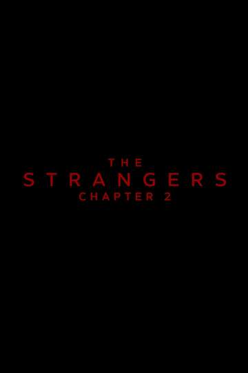 The Strangers: Chapter 2 (2025) - Movie | Moviefone