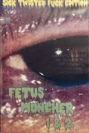 Fetus Muncher - Movie | Moviefone