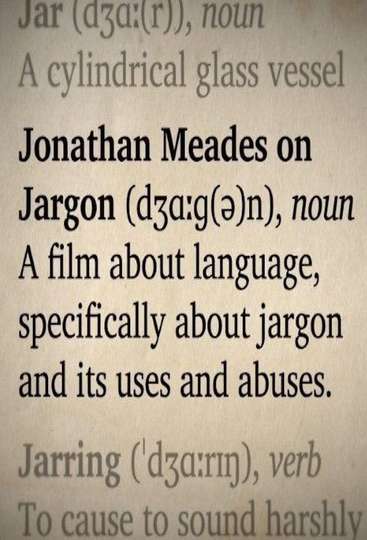 Jonathan Meades on Jargon (2018) - Seasons Guide | Moviefone