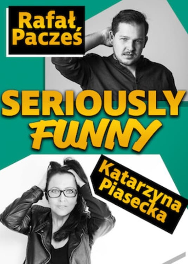 Katarzyna Piasecka, Rafał Pacześ, Seriously Funny - Cast, Reviews ...