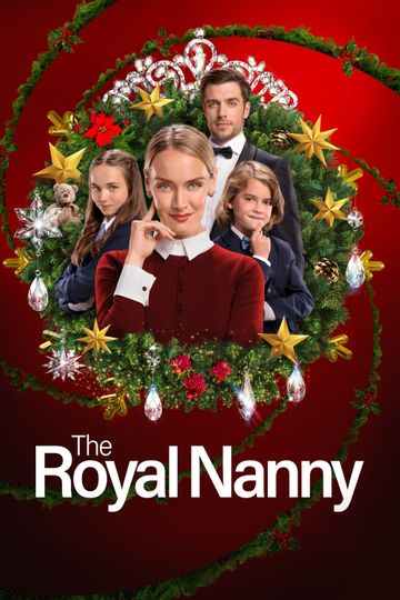 The Royal Nanny (2022) - Movie | Moviefone