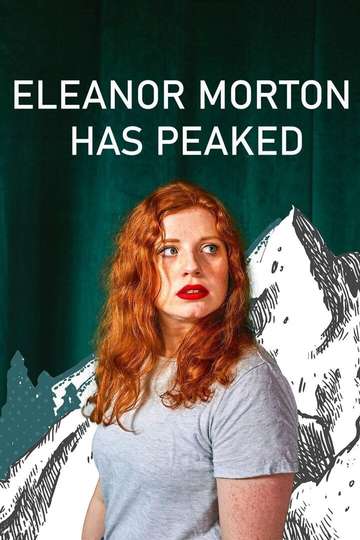 Eleanor Morton Has Peaked - Movie | Moviefone