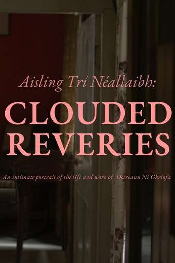 Clouded Reveries - Movie | Moviefone