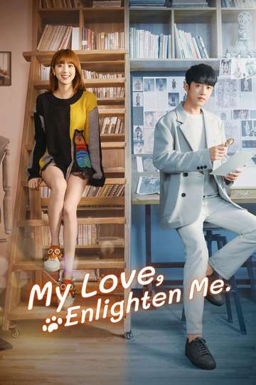 My Love, Enlighten Me (2020) - TV Show | Moviefone