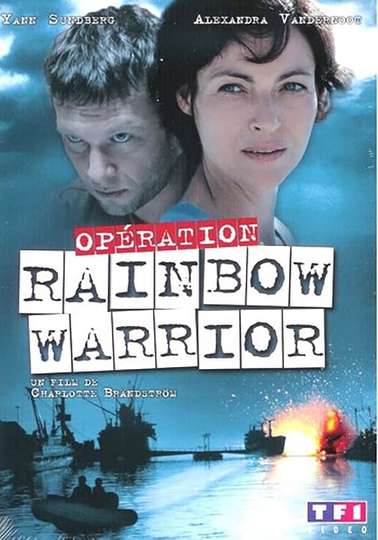 Opération Rainbow Warrior - Movie | Moviefone