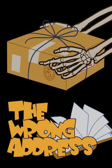 The Wrong Address - Movie | Moviefone