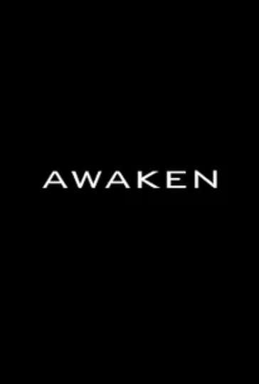Awaken - Movie | Moviefone