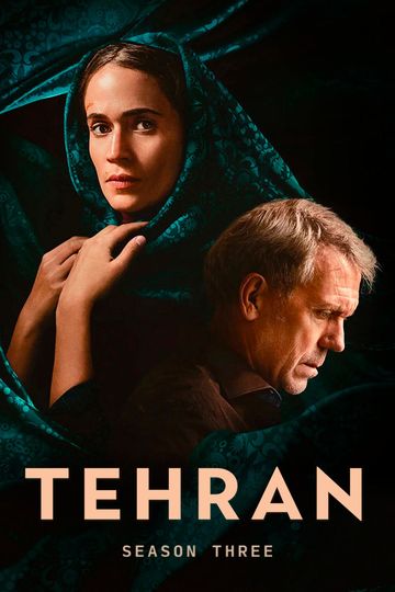 Tehran Season 3: Episode Guide & Ratings | Moviefone