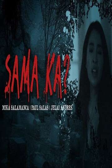 Sama Ka? - Movie | Moviefone