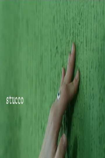 Stucco - Movie | Moviefone
