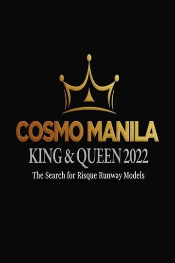 Cosmo Manila King & Queen 2022 - Movie | Moviefone