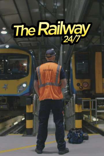 The Railway 24/7 (2020) - TV Show | Moviefone