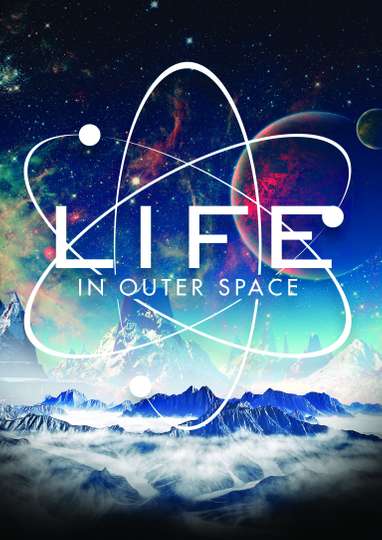 Life in Outer Space (2022) - Where to Watch | Moviefone