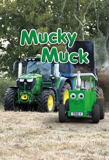 Tractor Ted Mucky Muck - Movie | Moviefone