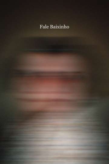 Fale Baixinho Full Cast & Crew | Moviefone