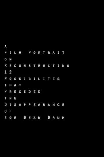 A Film Portrait on Reconstructing 12 Possibilities that Preceded the ...