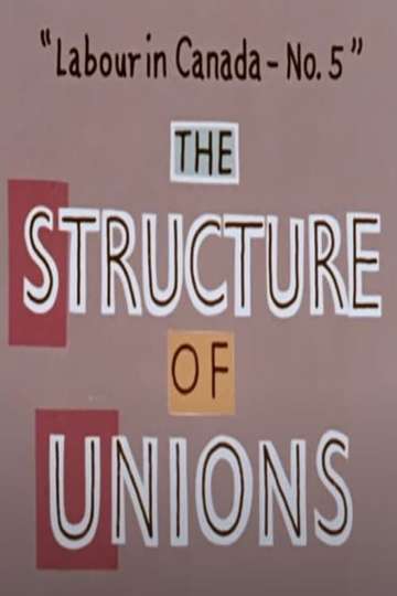 The Structure of Unions - Movie | Moviefone