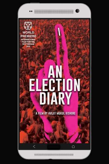 An Election Diary - Movie | Moviefone