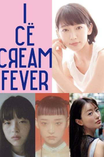 Ice Cream Fever - Movie | Moviefone