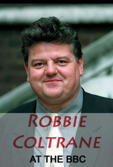 Robbie Coltrane at the BBC | Moviefone