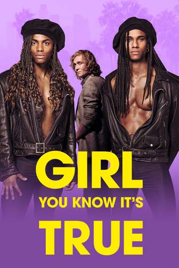 Girl You Know It's True - Movie | Moviefone