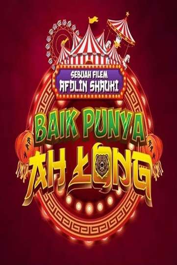 Baik Punya Ah Long - Movie | Moviefone