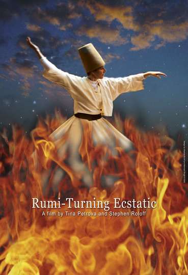 Rumi: Turning Ecstatic | Moviefone