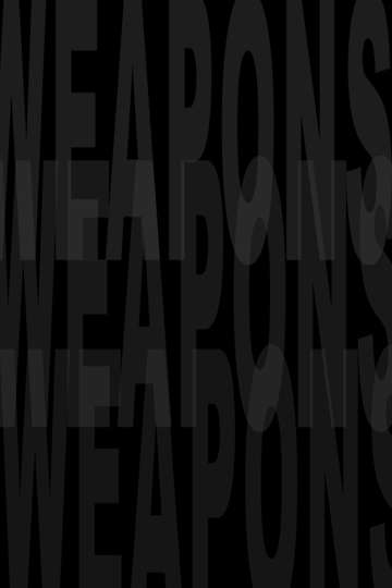 Weapons - Movie | Moviefone