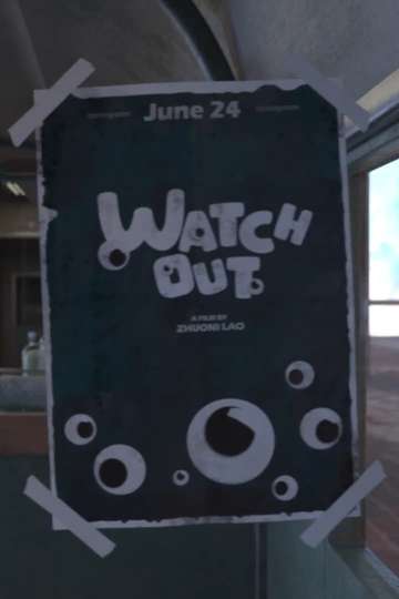 Watch Out | Moviefone