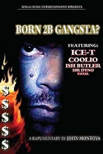 Born 2b Gangsta? (2006) - Movie | Moviefone