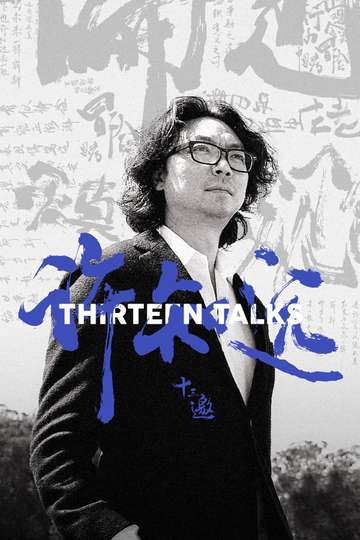 Thirteen Talks - Where to Watch & Stream Online | Moviefone