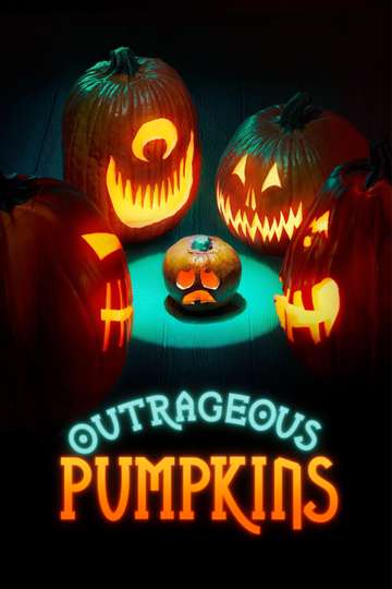 Outrageous Pumpkins (2020 - 2024) - TV Show | Moviefone