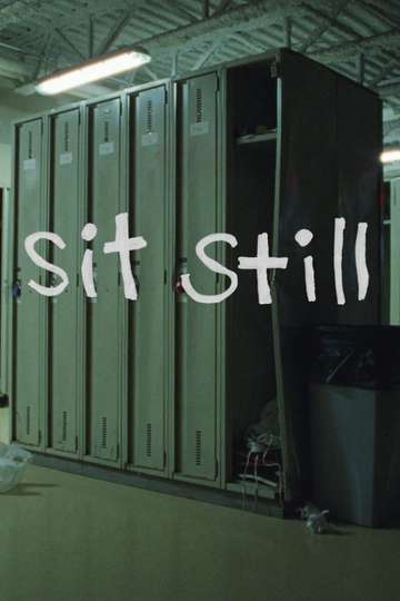 Sit Still - Movie | Moviefone