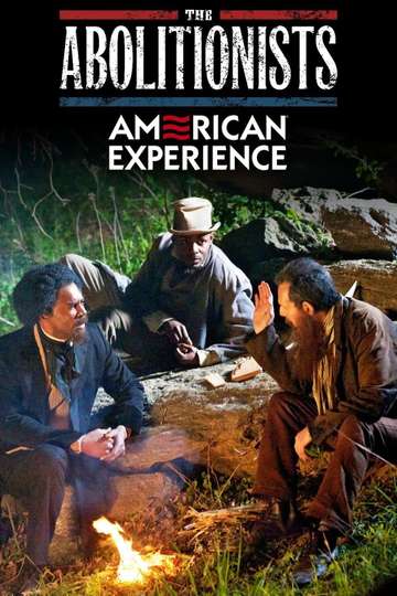 The Abolitionists (2013) - Movie | Moviefone