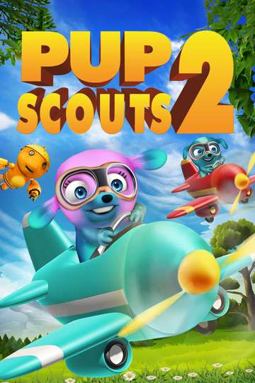 Pup Scouts 2 (2019) Streaming - Where to Watch Online | Moviefone