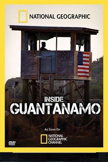 Inside Guantanamo - Movie | Moviefone