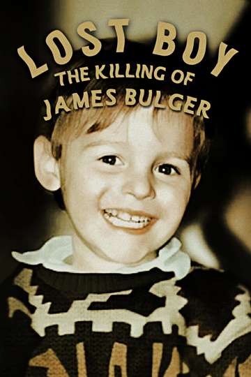 Lost Boy: Killing of James Bulger - Movie | Moviefone