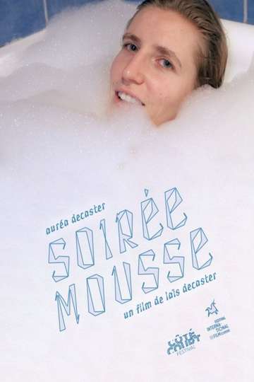 Soirée Mousse - Movie | Moviefone