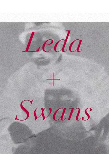 Leda + Swans - Movie | Moviefone