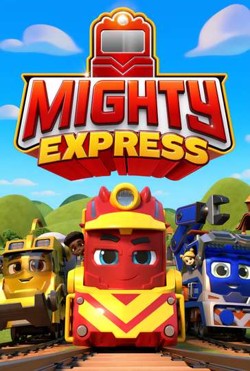Mighty Express (2020-2022) Streaming - Where to Watch Online | Moviefone