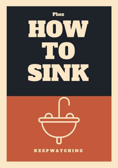 How To Sink - Movie | Moviefone