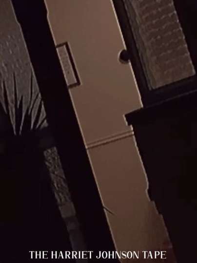 The Harriet Johnson Tape - Movie | Moviefone