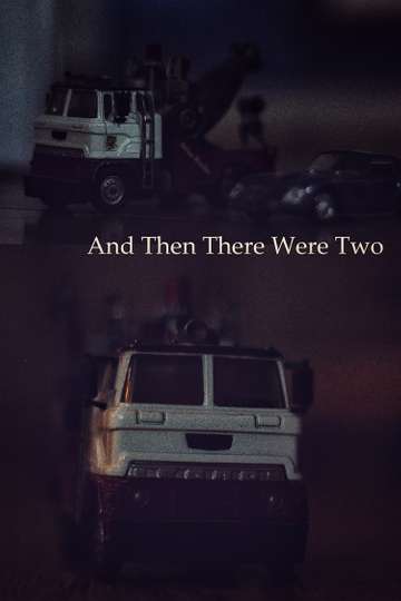 And Then There Were Two - Movie | Moviefone