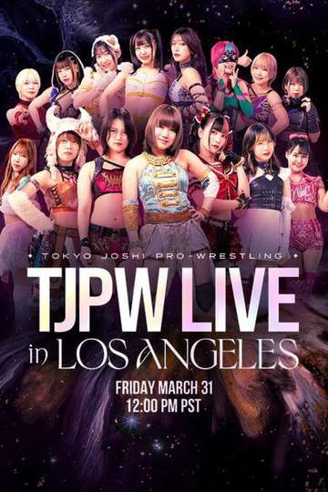 Where to Watch Tokyo Joshi Pro Wrestling Live in Los Angeles (2023 ...