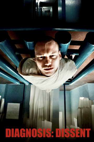Diagnosis: Dissent - Movie | Moviefone